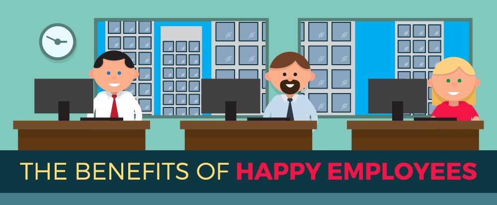 The Benefits of Happy Employees