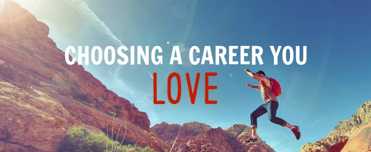 How To Choose A Career You Love