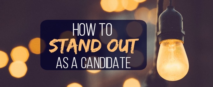 How to stand out as a Job Candidate